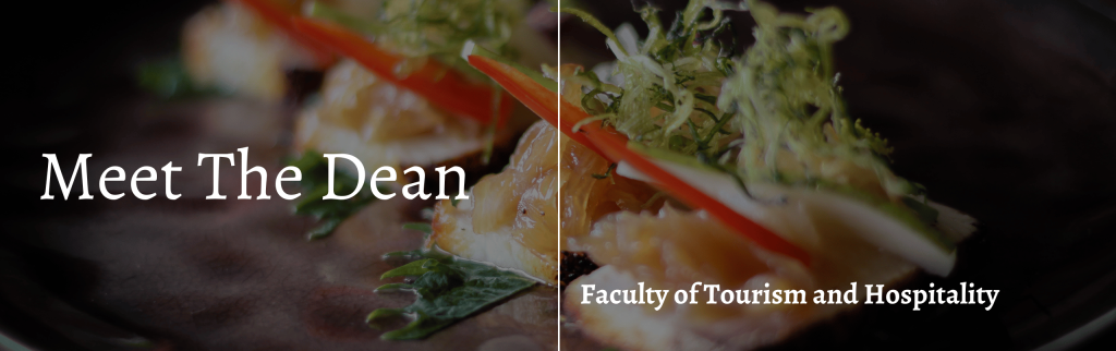 Meet the Dean - Faculty of Tourism and Hospitality, i-CATS UC